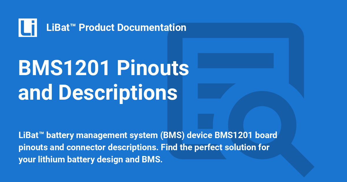 BMS1201 Pinouts and Descriptions - LiBat™ Product Documentation