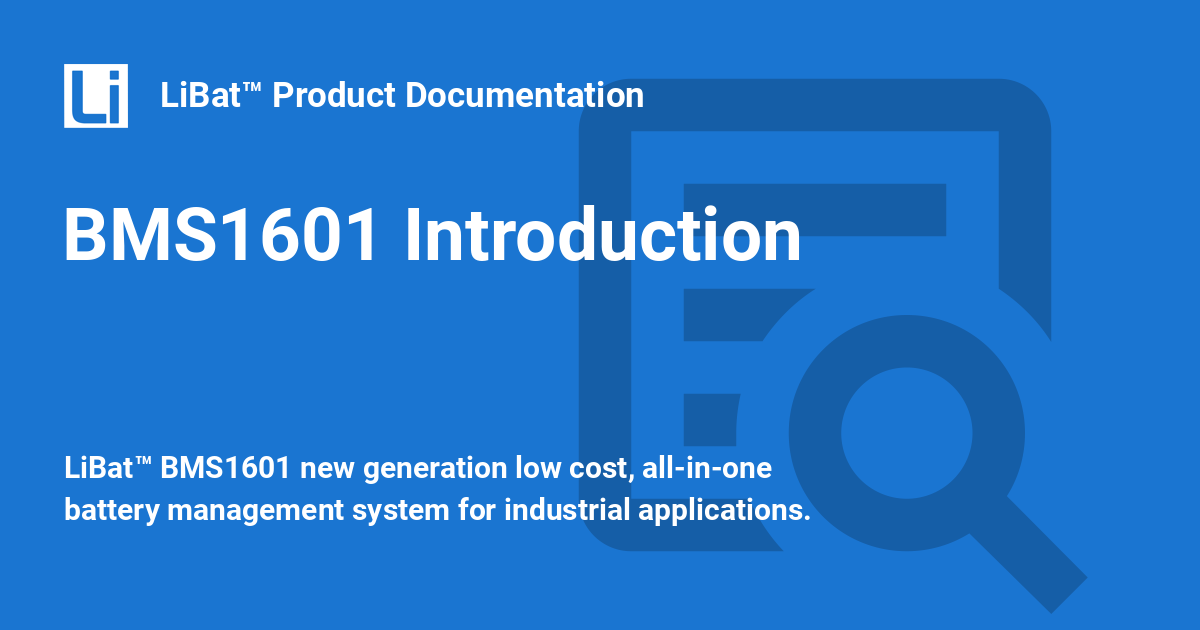 BMS1601 Introduction - LiBat™ Product Documentation