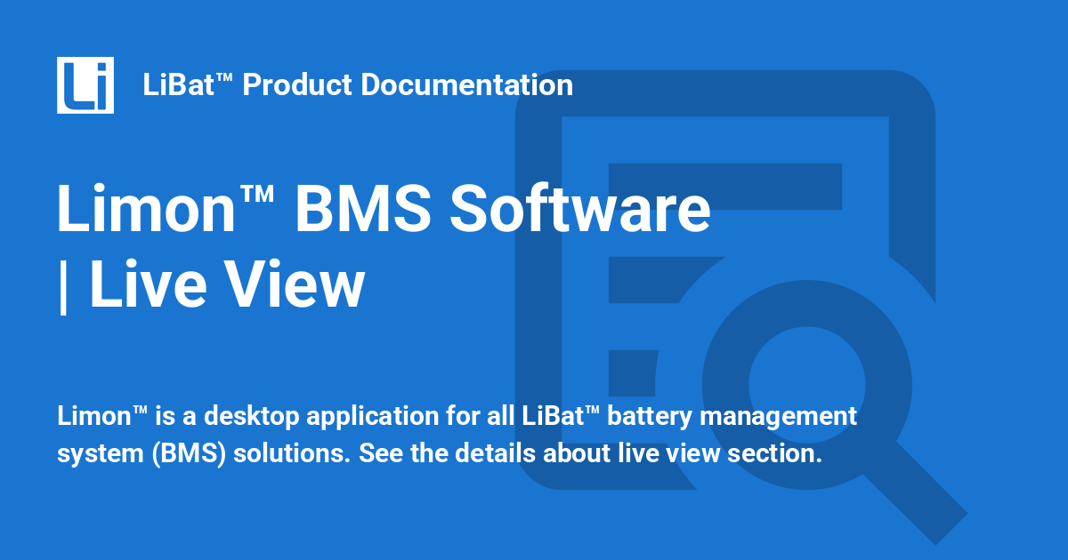 Limon™ BMS Software | Live View - LiBat™ Product Documentation